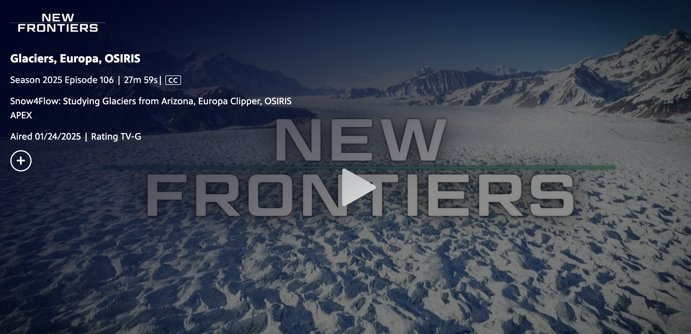 PBS Presents: New Frontiers | Glaciers, Europa, OSIRIS | College of Science