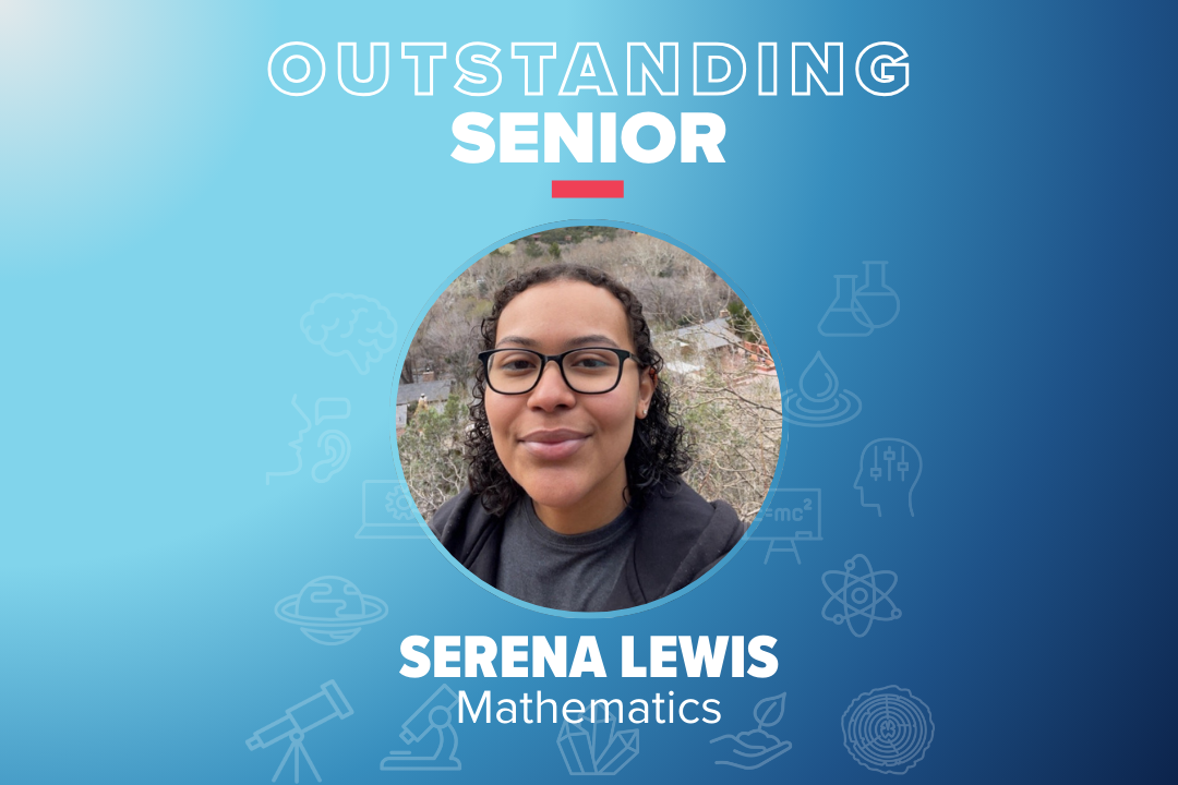 Outstanding Senior Awards: Serena Lewis | College of Science