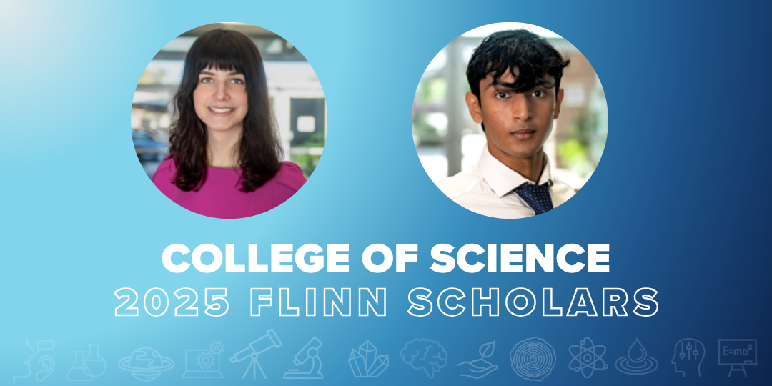 College of Science welcomes two 2025 Flinn Scholars | College of Science